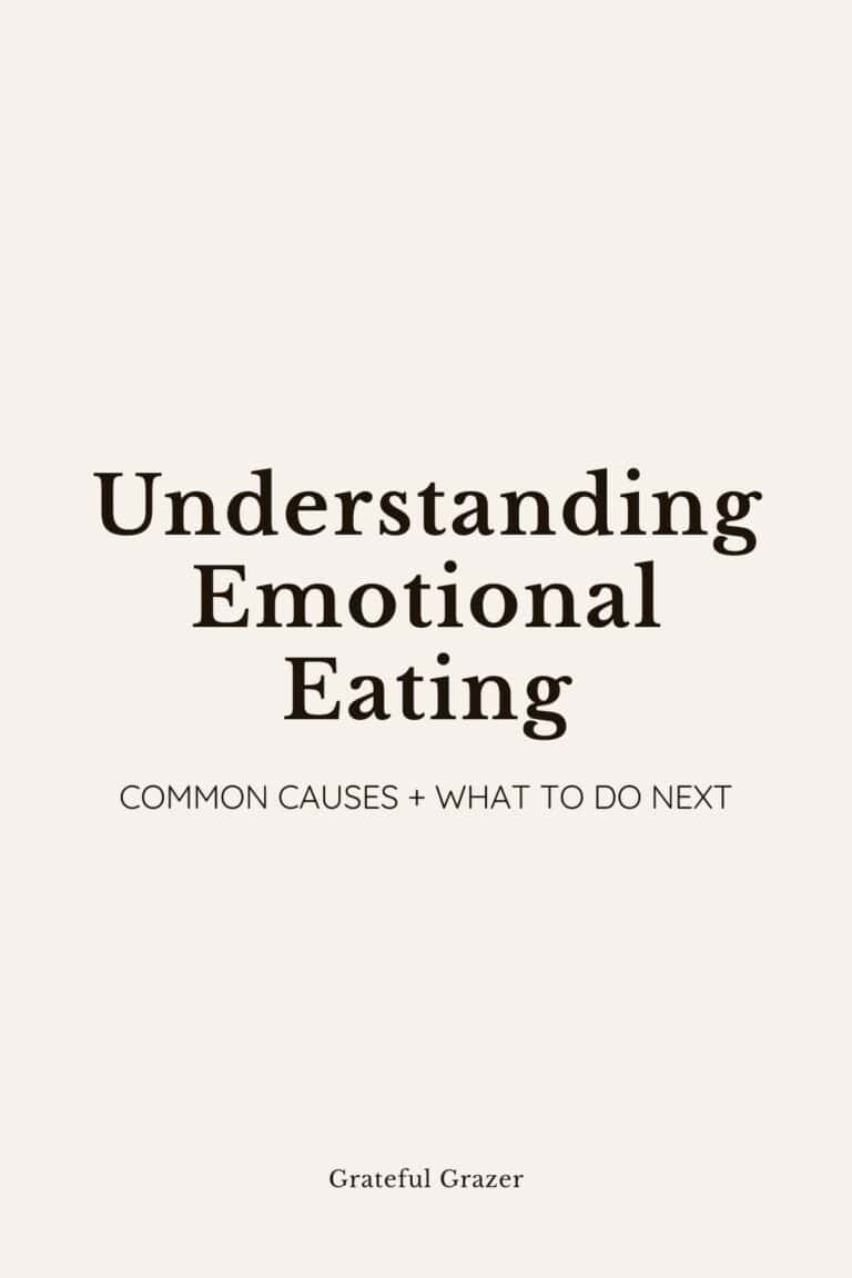 Understanding Emotional Eating - Grateful Grazer